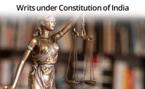 Writs under Constitution of India - The Complete Guide